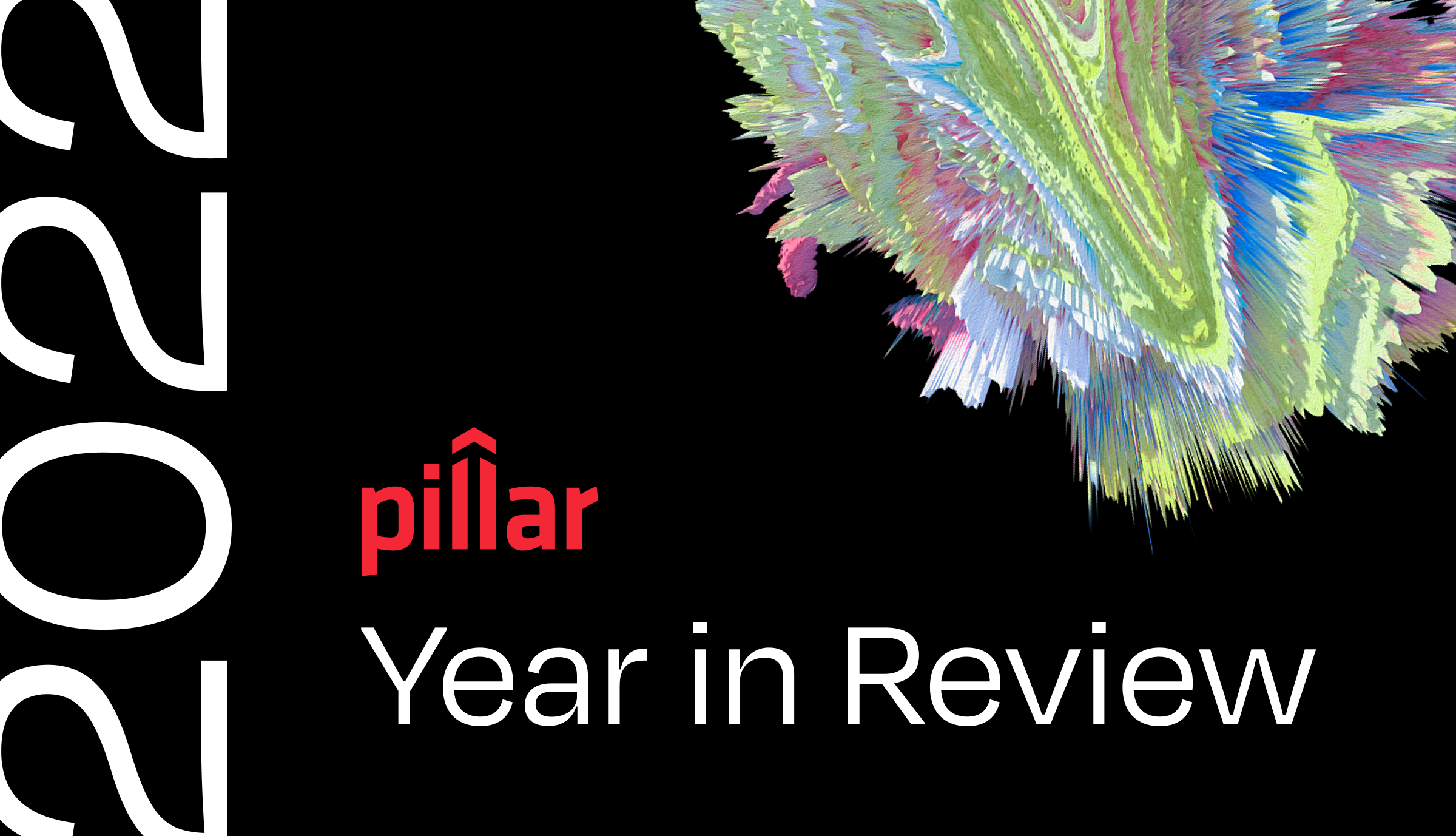 Pillar VC’s 2022 Year in Review: 27 New Cos in Web3, Bio & Tech