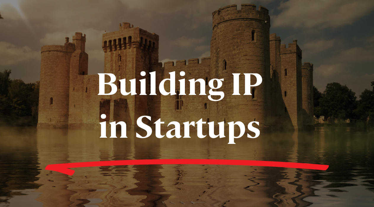 Overview of Building IP in Startups | Pillar Founder Playlist