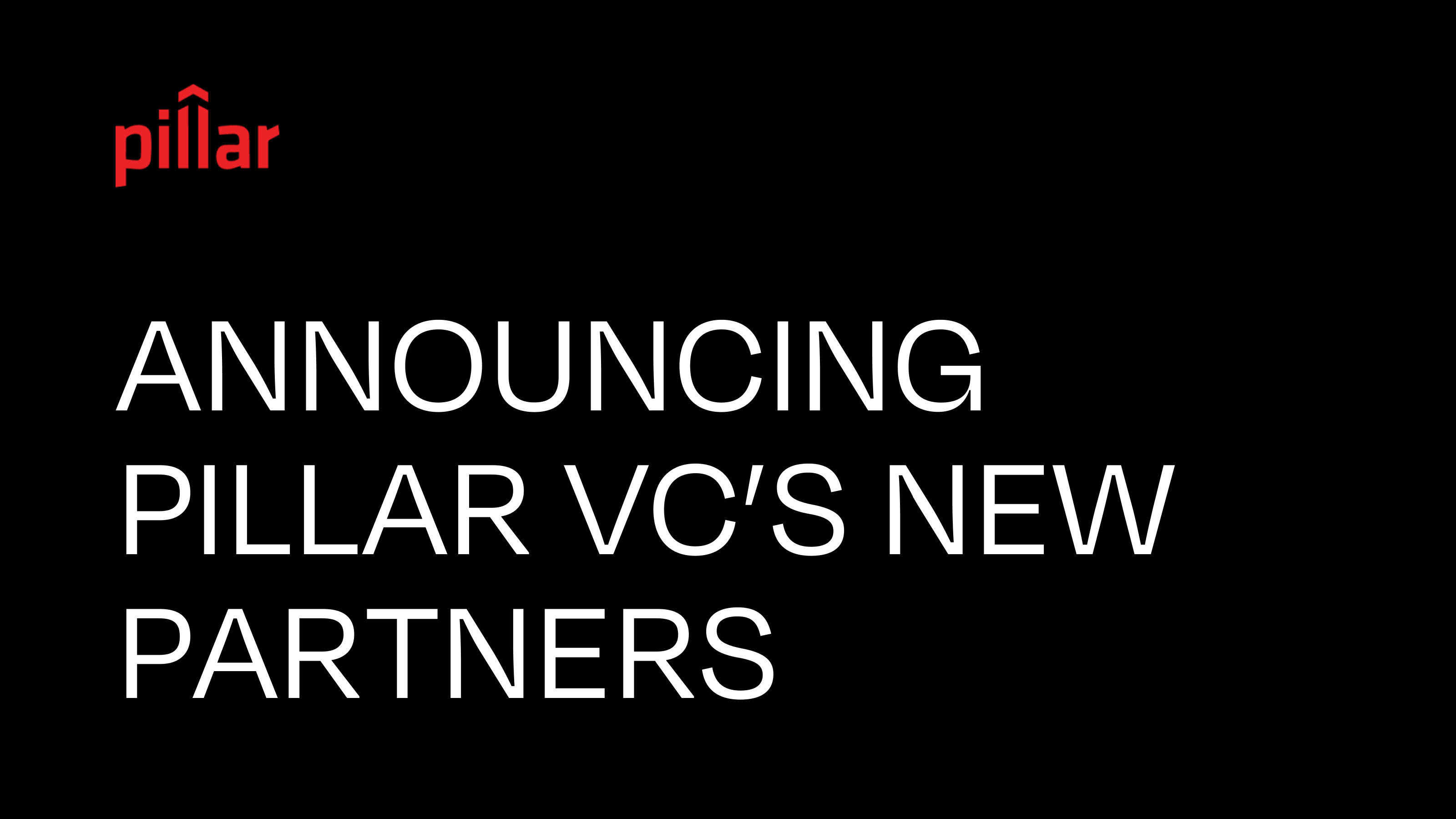 Announcing Pillar VC’s New Partners | Team